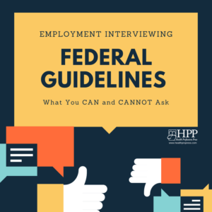 Federal Guidelines in Employment Interviewing: What You Can and Cannot ...
