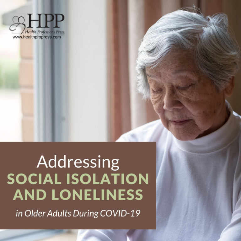 Addressing Social Isolation and Loneliness in Older Adults During COVID ...